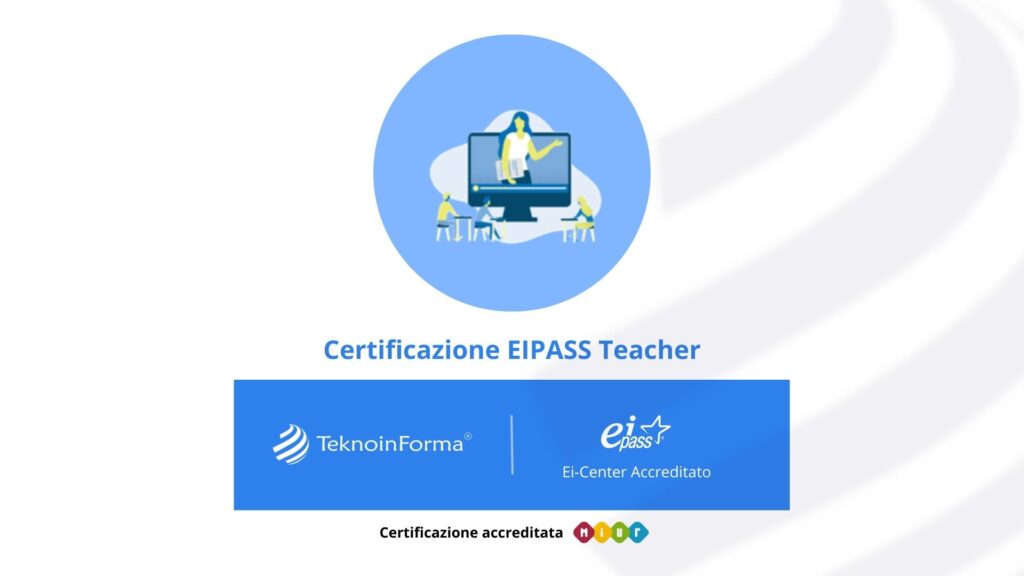 Certificazione EIPASS Teacher - TeknoinForma Ei-Center